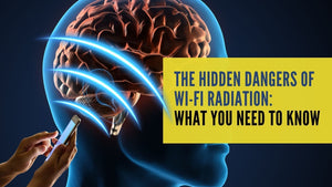 The Hidden Dangers of Wi-Fi Radiation: What You Need to Know